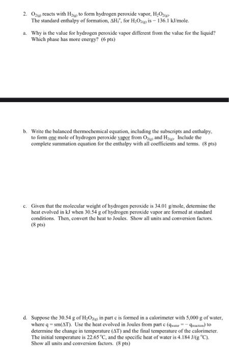 Solved 2. O2(i) reacts with H2( g to form hydrogen peroxide | Chegg.com