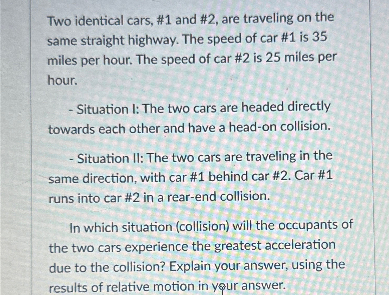 Solved Two identical cars, #1 ﻿and #2, ﻿are traveling on the | Chegg.com