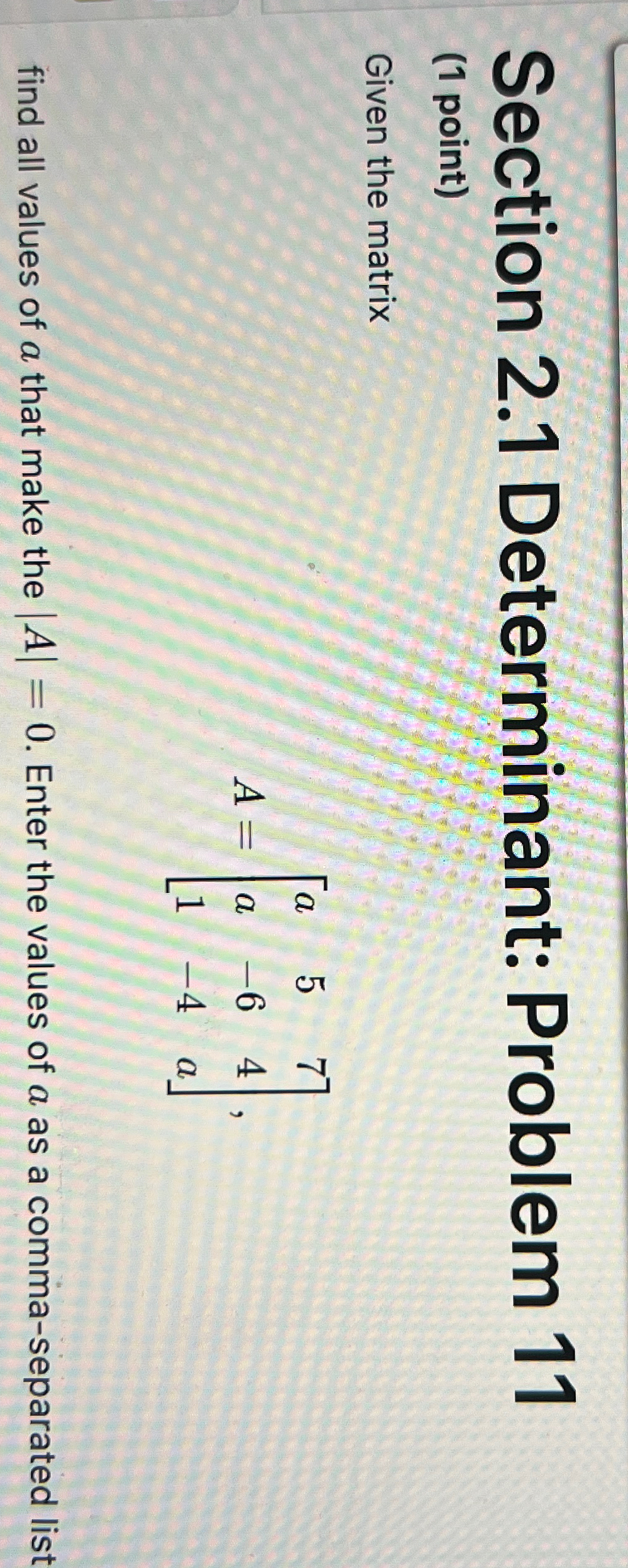 Solved Section 2.1 ﻿Determinant: Problem 11(1 ﻿point)Given | Chegg.com