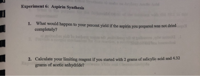 Solved Experiment 6: Aspirin Synthesis 1. What would happen | Chegg.com