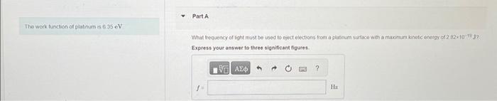 Solved The work function of platinum as 635eV Express your | Chegg.com