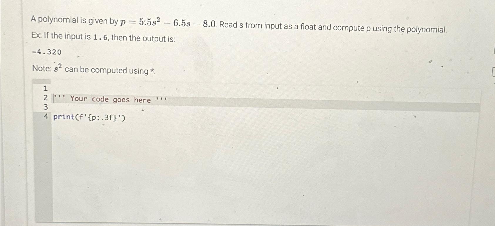Solved A polynomial is given by p=5.5s2-6.5s-8.0. ﻿Read s | Chegg.com