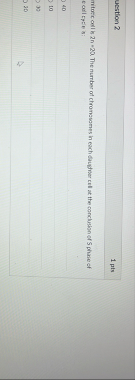 Solved uestion 21 ﻿ptsmitotic cell is 2n=20. ﻿The number of | Chegg.com