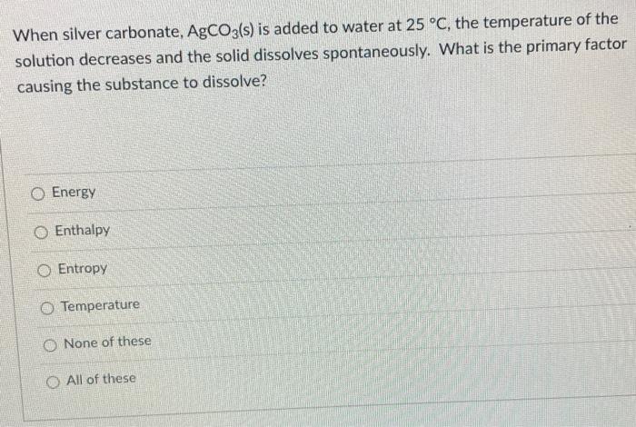Solved When silver carbonate, AgCO3(s) is added to water at | Chegg.com