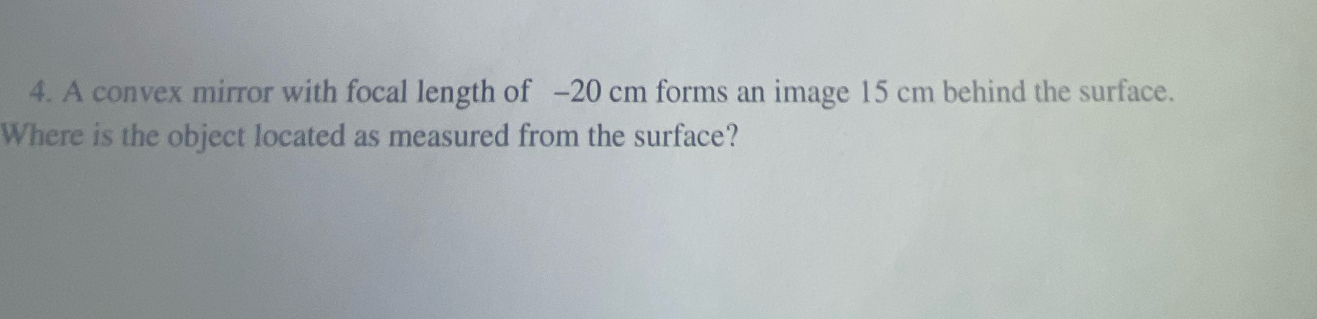 Solved A convex mirror with focal length of -20cm ﻿forms an | Chegg.com