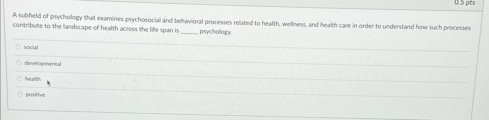 Solved A subfield of psychology that examines psychosocial | Chegg.com