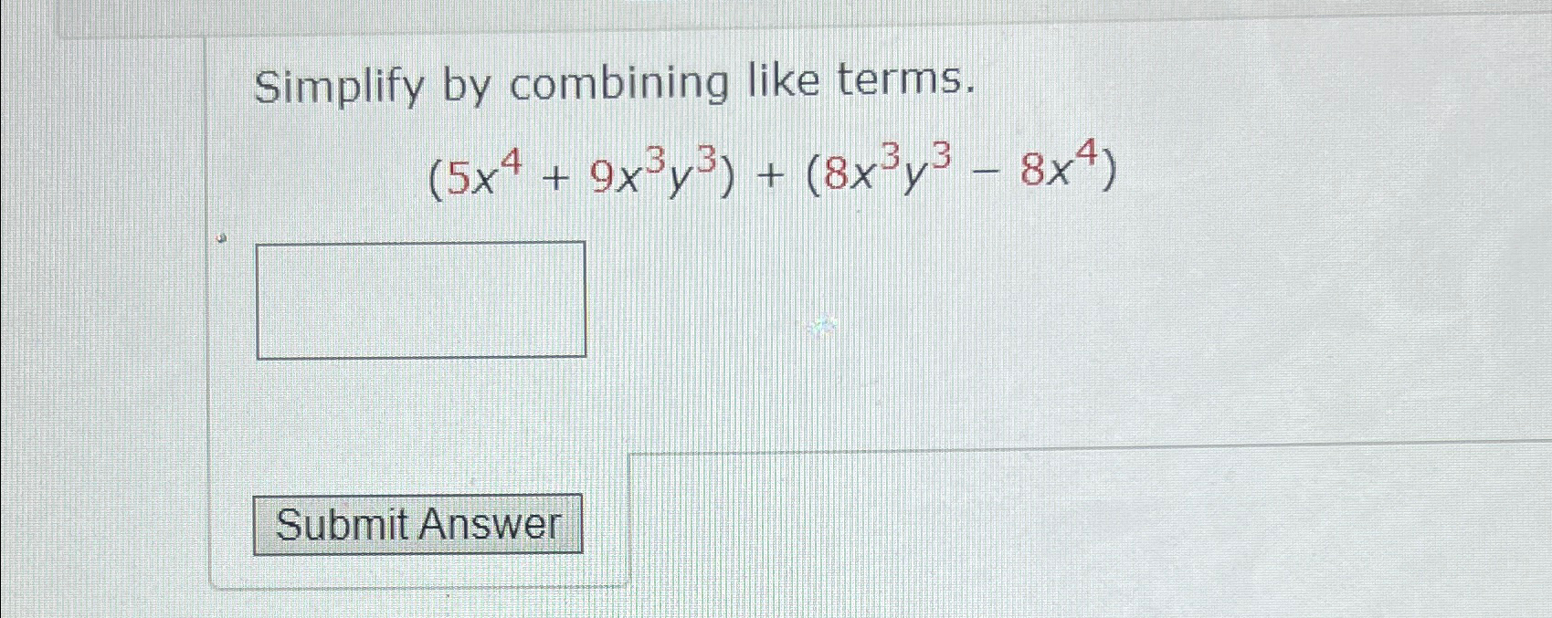Solved Simplify by combining like | Chegg.com