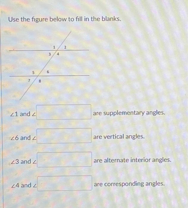 Solved Use the figure below to fill in the blanks. ∠1 and ∠ | Chegg.com