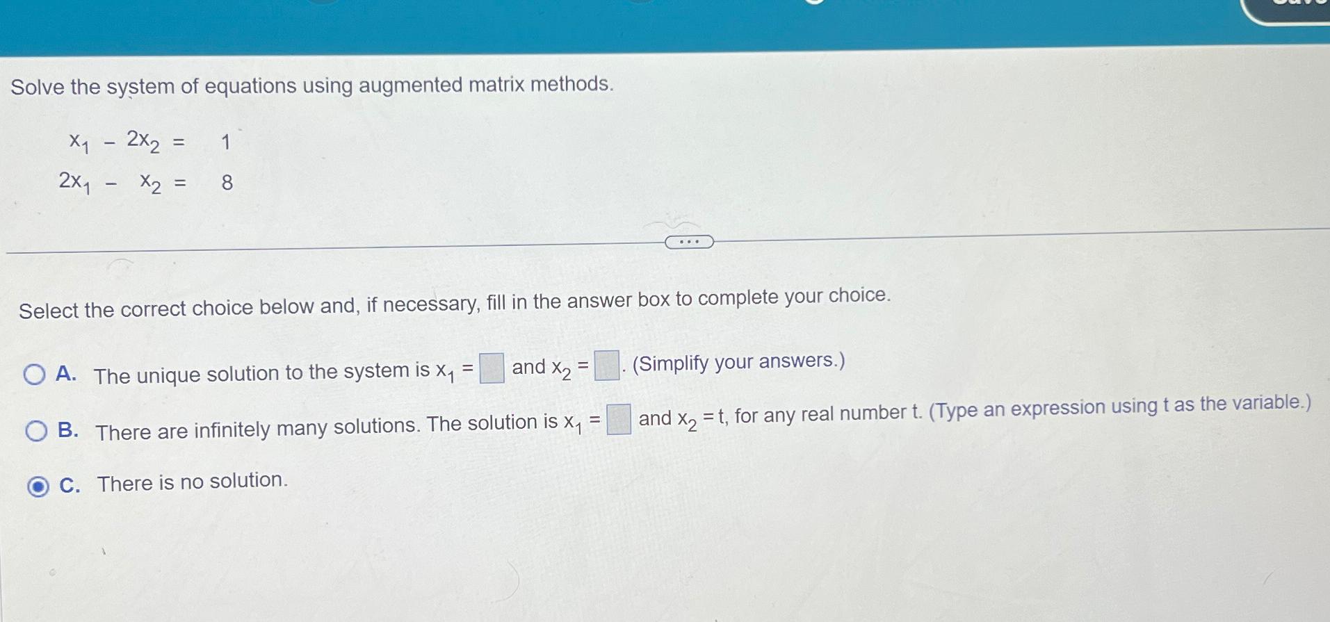 Solved Solve the system of equations using augmented matrix | Chegg.com
