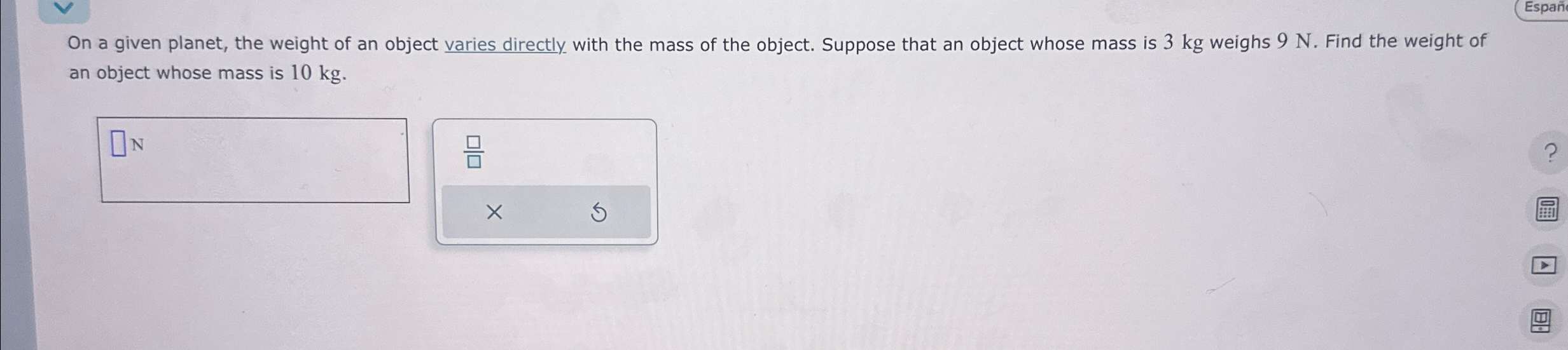Solved EspañOn a given planet, the weight of an object | Chegg.com