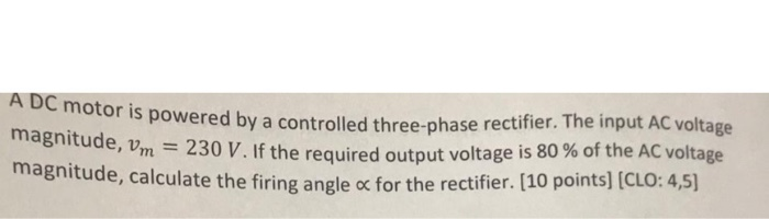 Solved A DC motor is powered by a controlled three- | Chegg.com