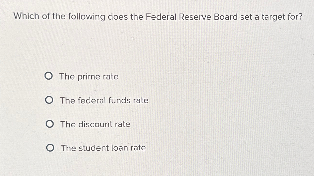 Solved Which of the following does the Federal Reserve Board | Chegg.com