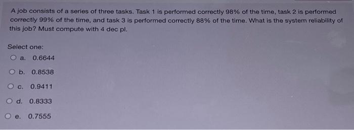 Solved A job consists of a series of three tasks. Task 1 is | Chegg.com