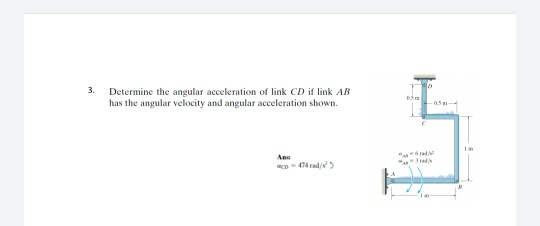 Solved 3. Determine the angular acceleration of link CD if | Chegg.com