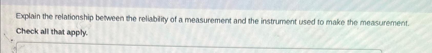 Solved Explain the relationship between the reliability of a | Chegg.com
