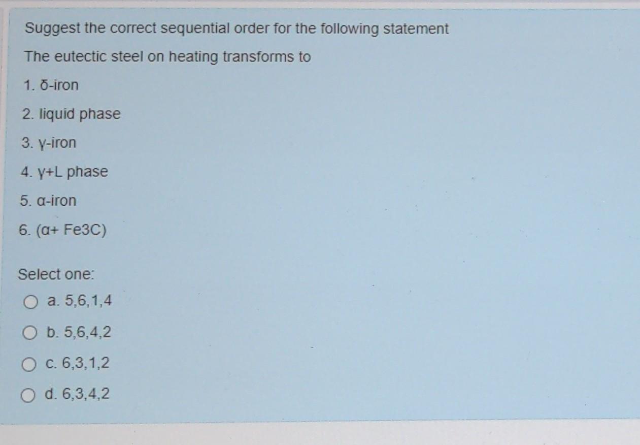 Solved Suggest the correct sequential order for the | Chegg.com