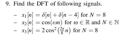 Solved 9. Find the DFT of following signals. | Chegg.com