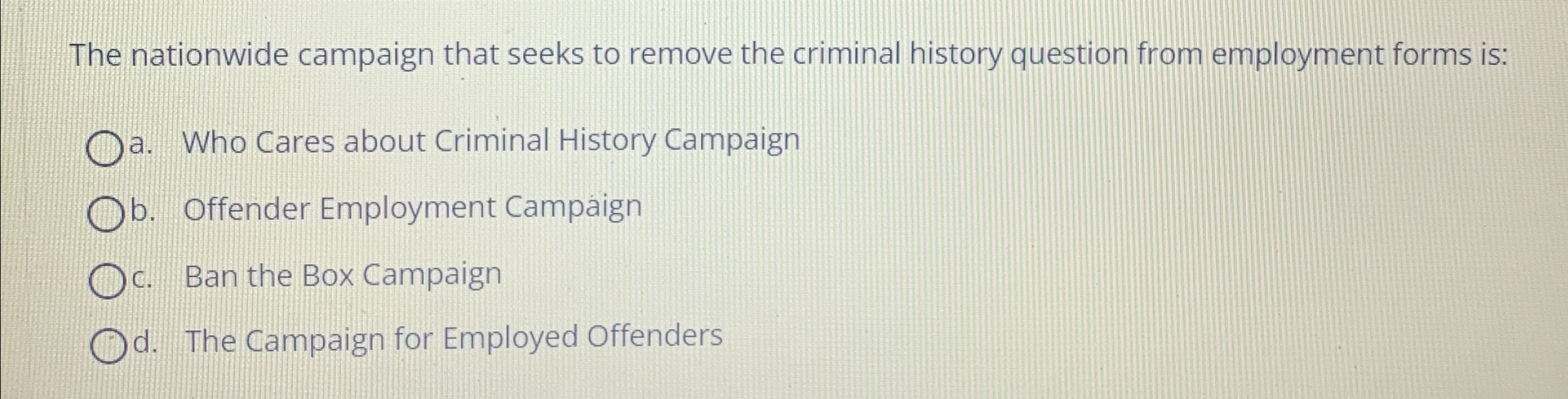 Solved The nationwide campaign that seeks to remove the | Chegg.com