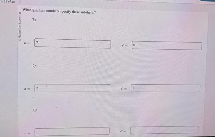 Solved What Quantum Numbers Specify These Subshells 7s N