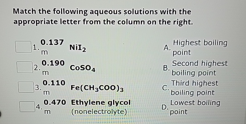 Solved Match the following aqueous solutions with the | Chegg.com