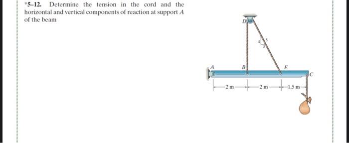 *5-12. Determine the tension in the cord and the | Chegg.com
