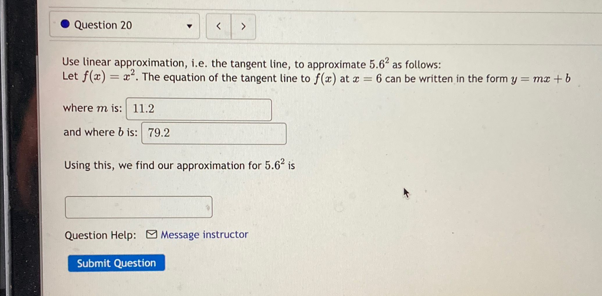 Solved Question 20Use linear approximation, i.e. ﻿the | Chegg.com