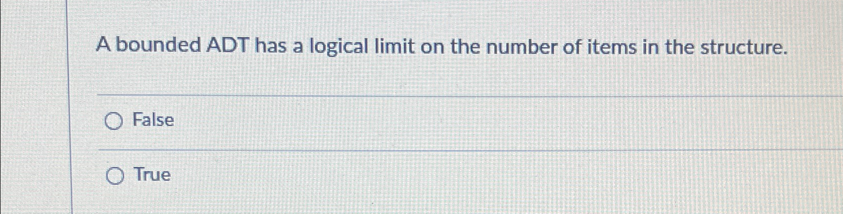Solved A bounded ADT has a logical limit on the number of | Chegg.com
