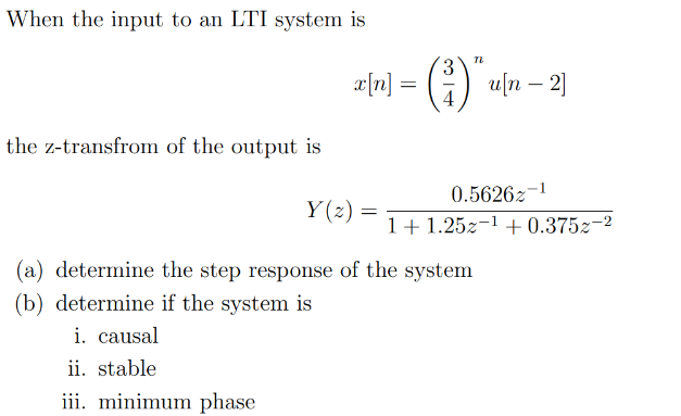 When the input to an LTI system isx[n]=(34)nu[n-2]the | Chegg.com