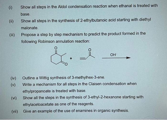 Solved (i) Show all steps in the Aldol condensation reaction | Chegg.com