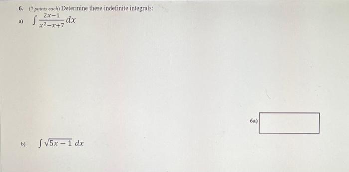 Solved 6. (7 points each) Determine these indefinite | Chegg.com