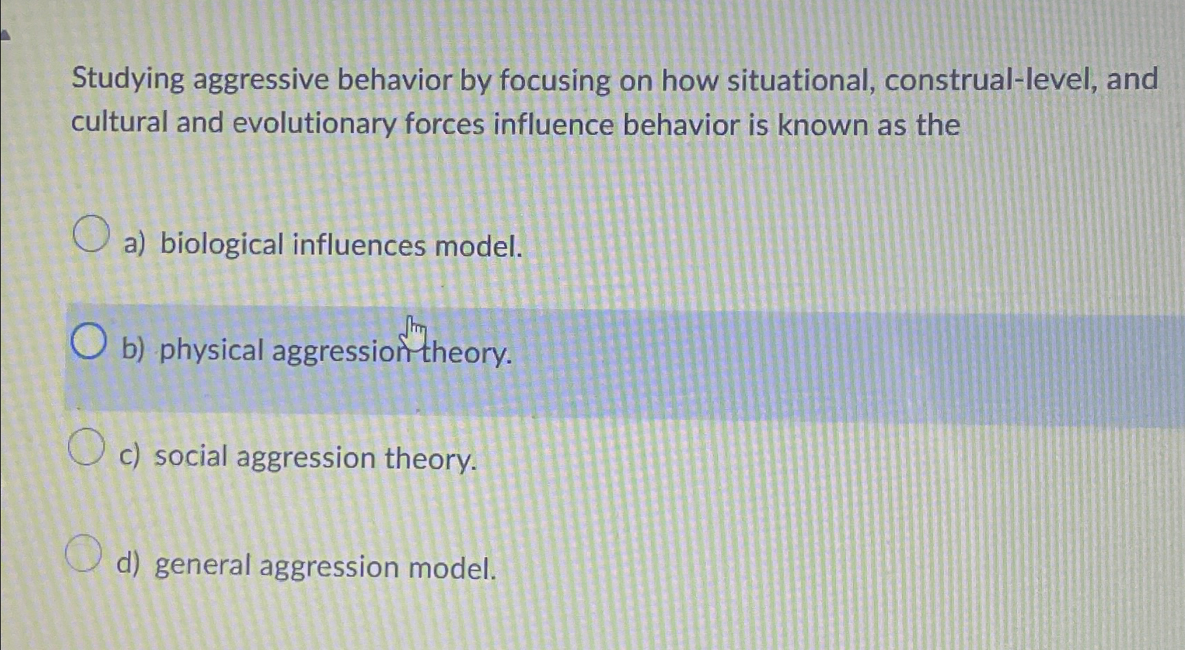 Solved Studying aggressive behavior by focusing on how | Chegg.com