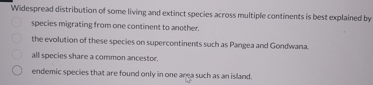 Solved Widespread distribution of some living and extinct | Chegg.com