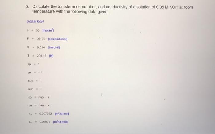 Solved 5. Calculate the transference number, and | Chegg.com