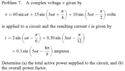 Solved A complex voltage v given by v = 60sin omega t + 15 | Chegg.com