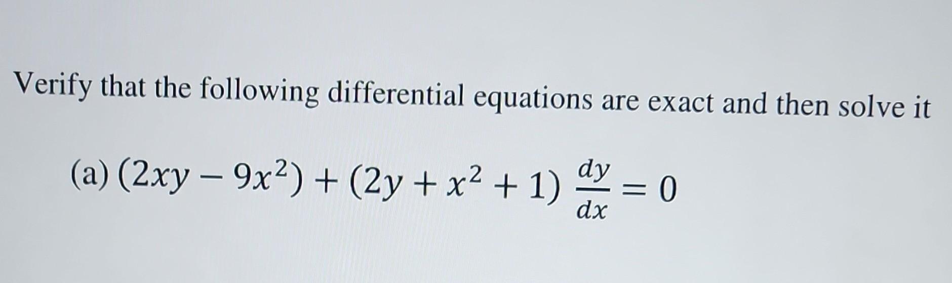 Solved Verify that the following differential equations are | Chegg.com