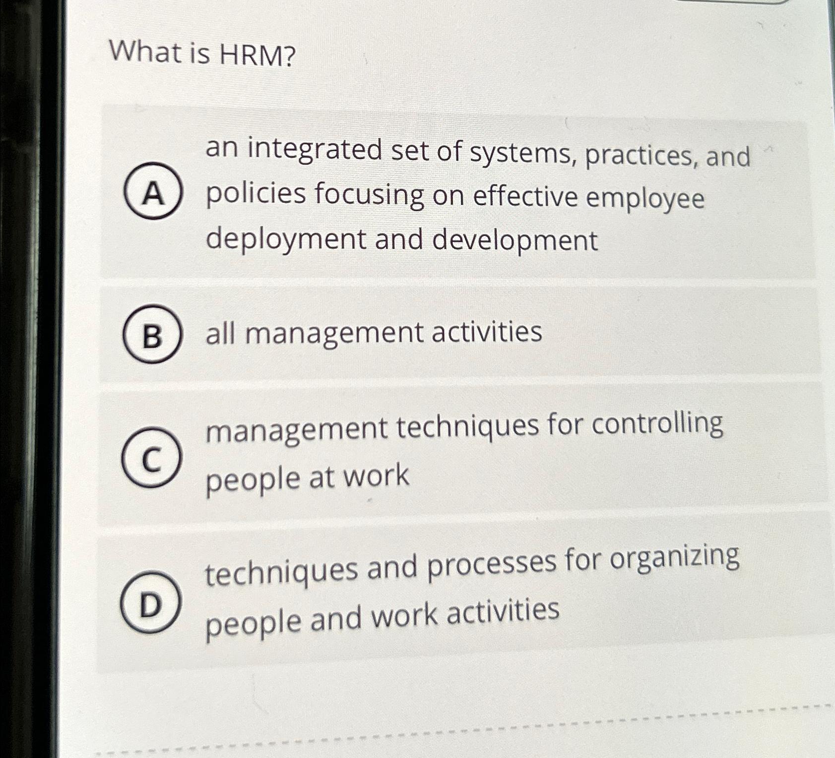 Solved What is HRM?an integrated set of systems, practices, | Chegg.com
