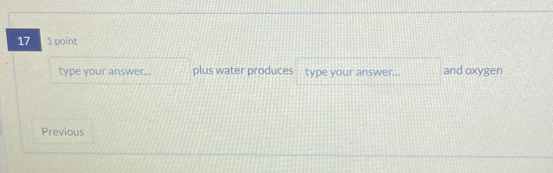 Solved 171 ﻿point ﻿plus water produces typeyour answer... | Chegg.com