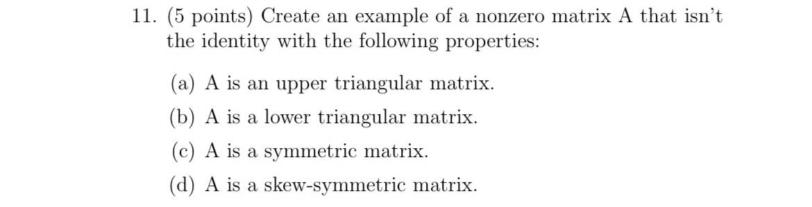 Solved (5 ﻿points) ﻿Create an example of a nonzero matrix A | Chegg.com
