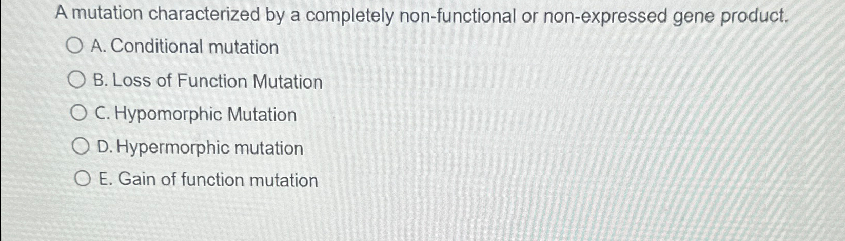 Solved A mutation characterized by a completely | Chegg.com