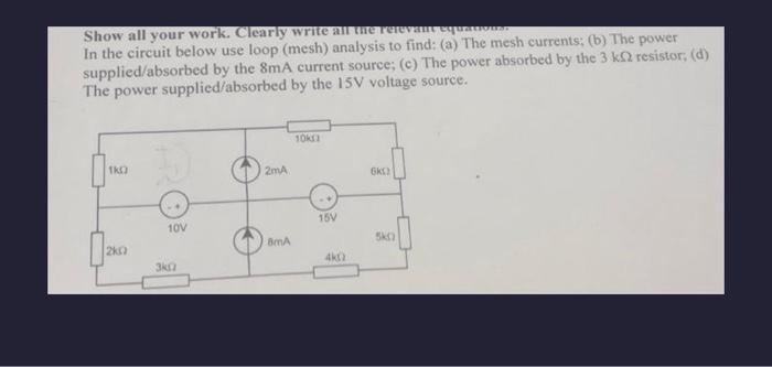 Solved In the circuit below use loop (mesh) analysis to | Chegg.com
