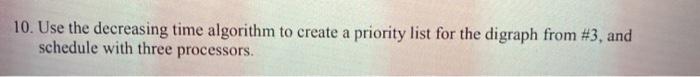 10. Use the decreasing time algorithm to create a | Chegg.com