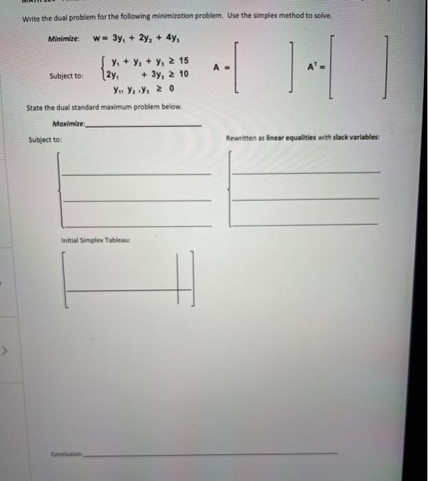 Solved Write the dual problem for the following minimization | Chegg.com