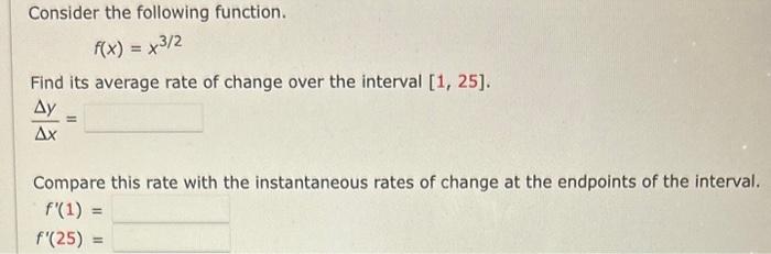 Solved Consider the following function. f(x)=x3/2 Find its | Chegg.com
