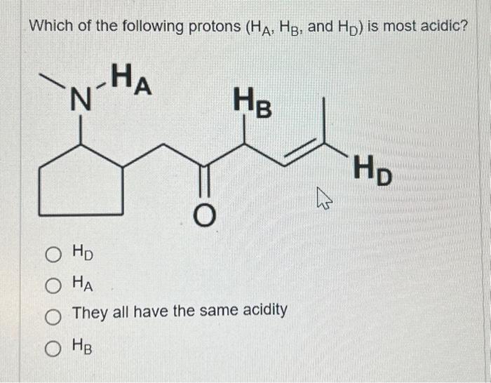 Solved Which of the following protons (HA,HB, and HD) is | Chegg.com