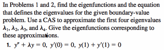 In Problems 1 ﻿and 2, ﻿find the eigenfunctions and | Chegg.com
