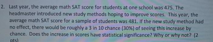 Solved 2. Last year, the average math SAT score for students | Chegg.com