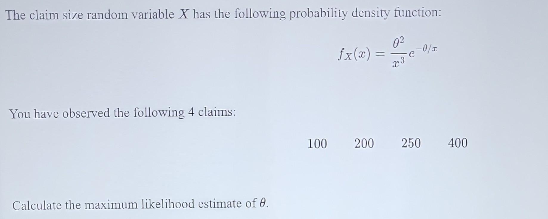 Solved The claim size random variable X has the following | Chegg.com