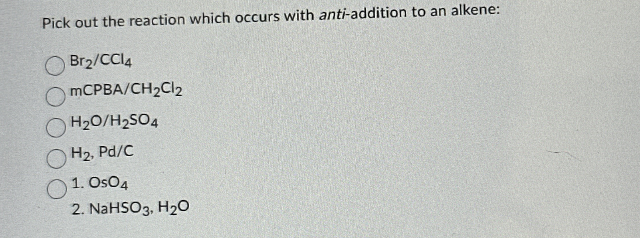 Solved Pick out the reaction which occurs with anti-addition | Chegg.com