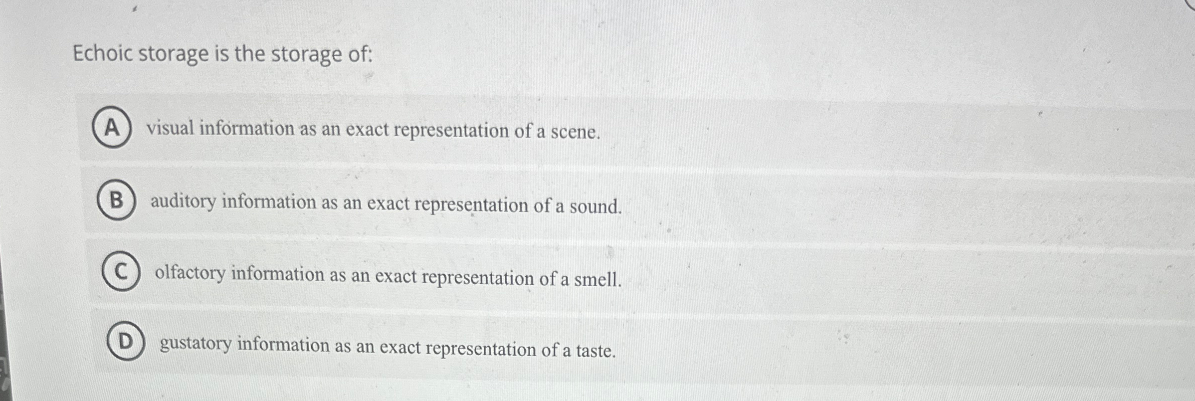 Solved Echoic storage is the storage of:visual information | Chegg.com