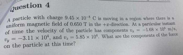 Solved A particle with charge 9.45×10−8C is moving in a | Chegg.com